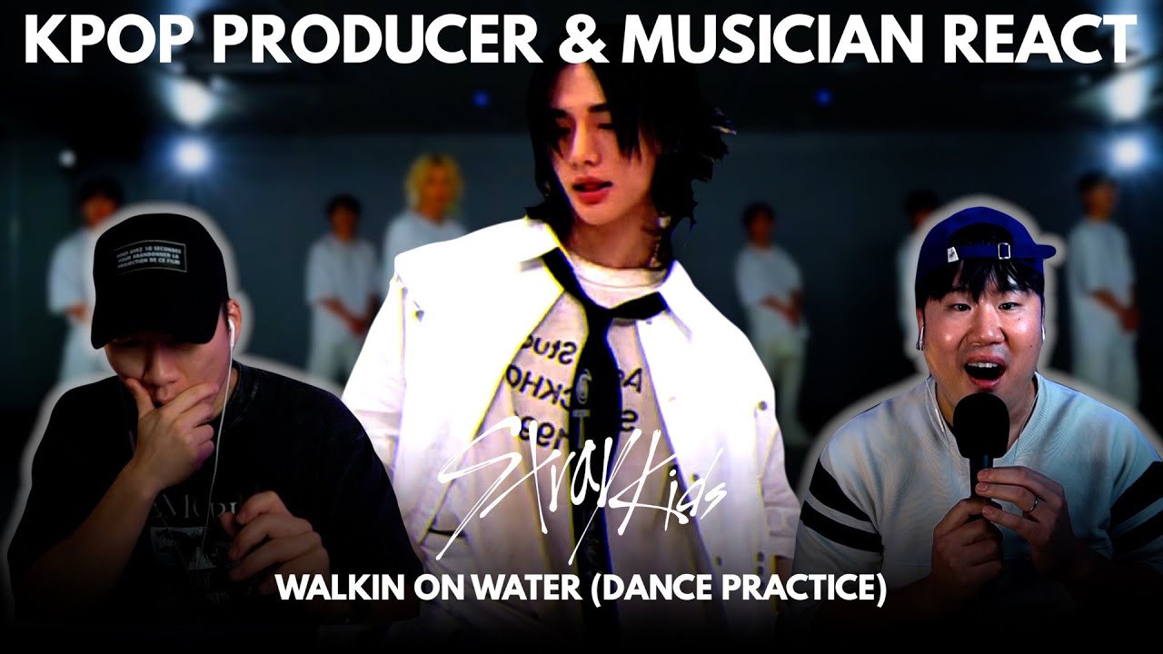 Musicians react & analyze ♡ SKZ - Walkin On Water (Dance Practice Video ...