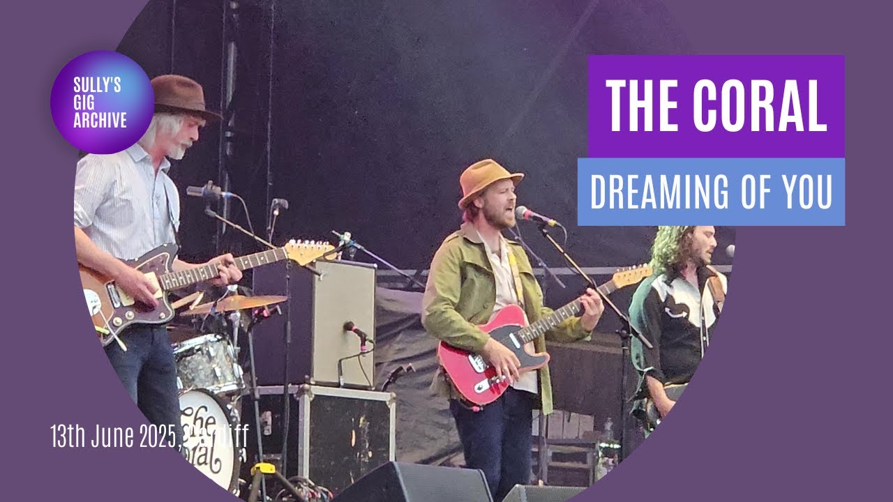 The Coral - Dreaming Of You [Live] - Cardiff (13/06/2025) - YouTube