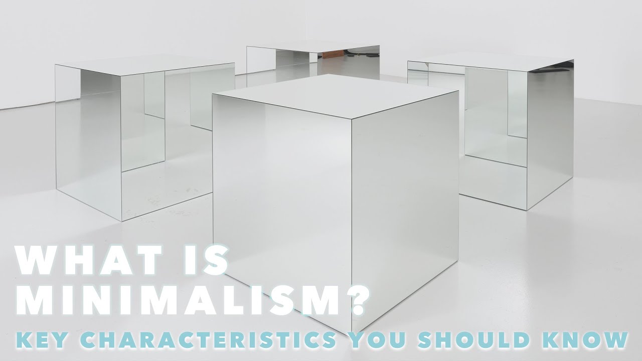 What is Minimalism in Art? Key Characteristics You Should Know - YouTube