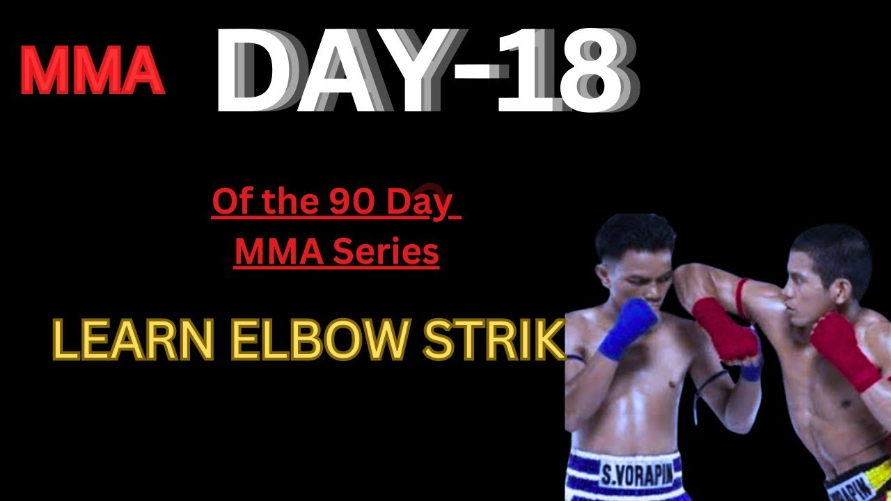 day 18 of learning MMA in 90 days ( elbow strike tutorial) #mma # ...