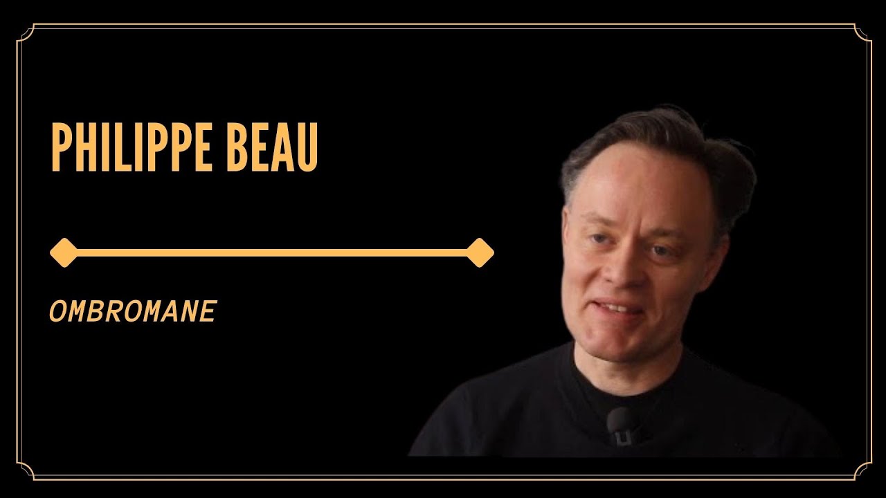 Steven K | PHILIPPE BEAU : OMBROMANE, MAGICIEN - YouTube