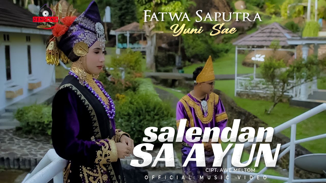Fatwa Saputra ft Yuni Sae - Salendan Sa Ayun | Dendang Minang - YouTube