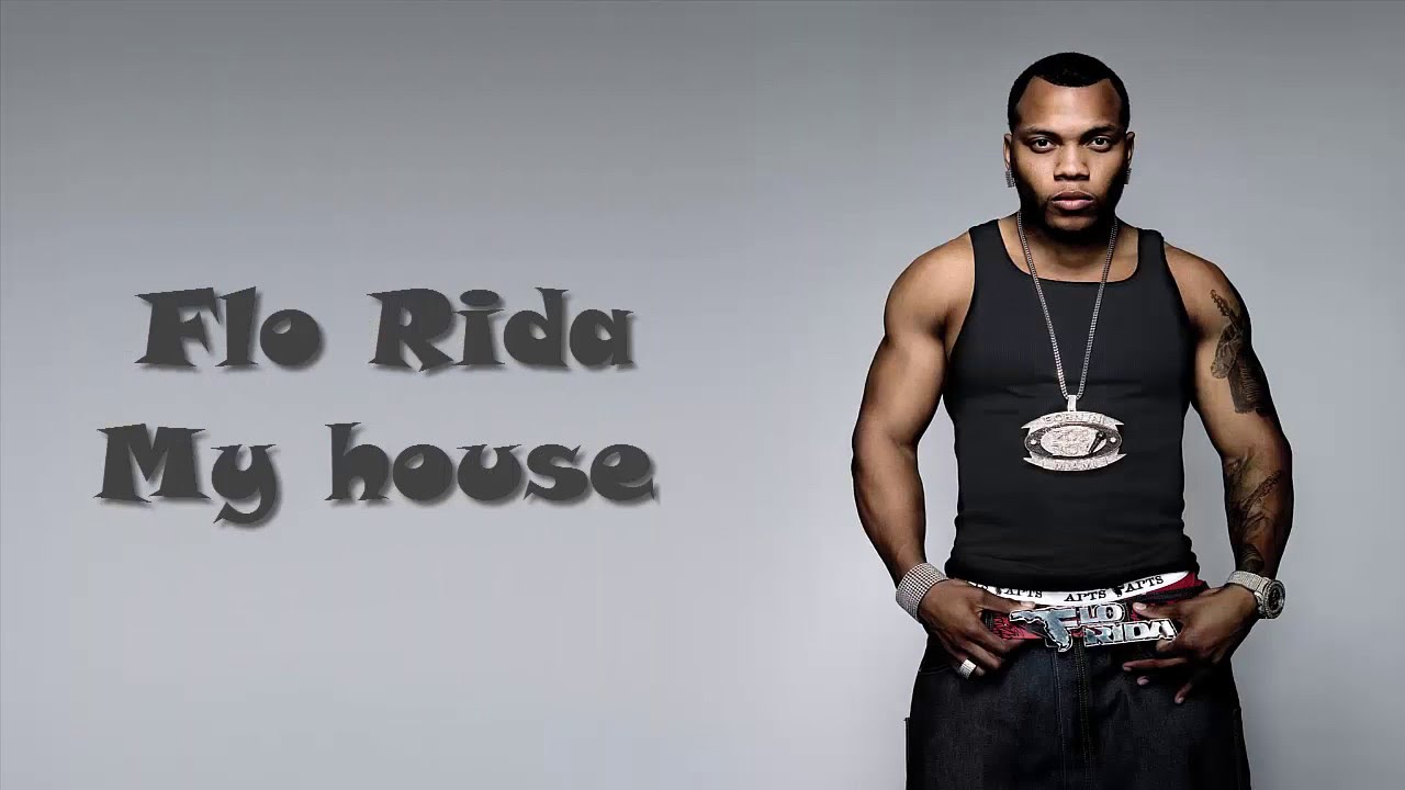Flo rida ~ My house ☆ Lyrics ☆ - YouTube