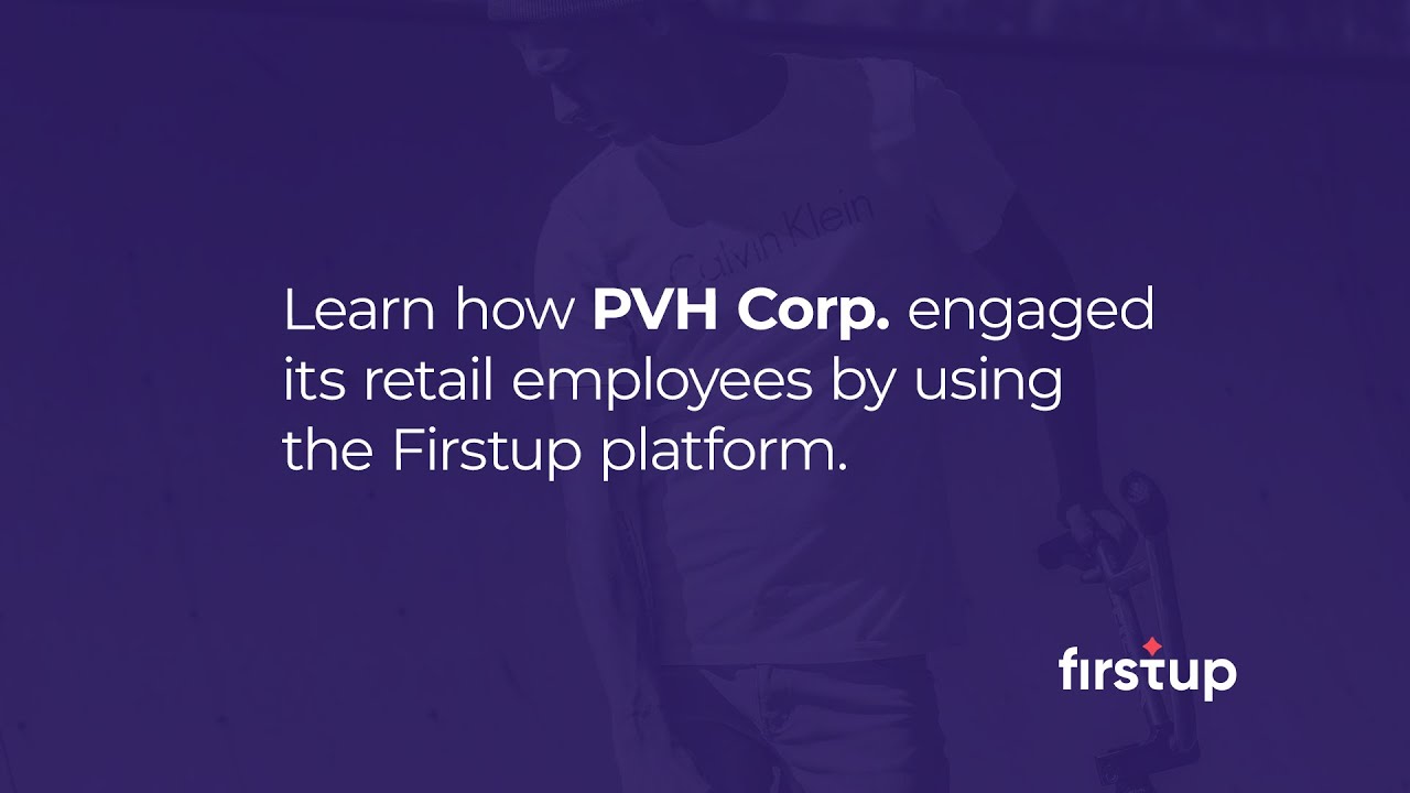 How PVH Corp. Engages Its Retail Employees Using Firstup - YouTube