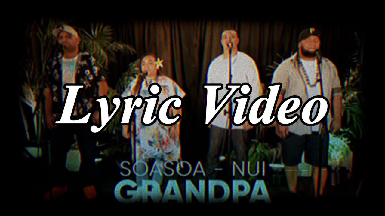 SOASOA-NUI - Grandpa (Official Lyric Video) - YouTube