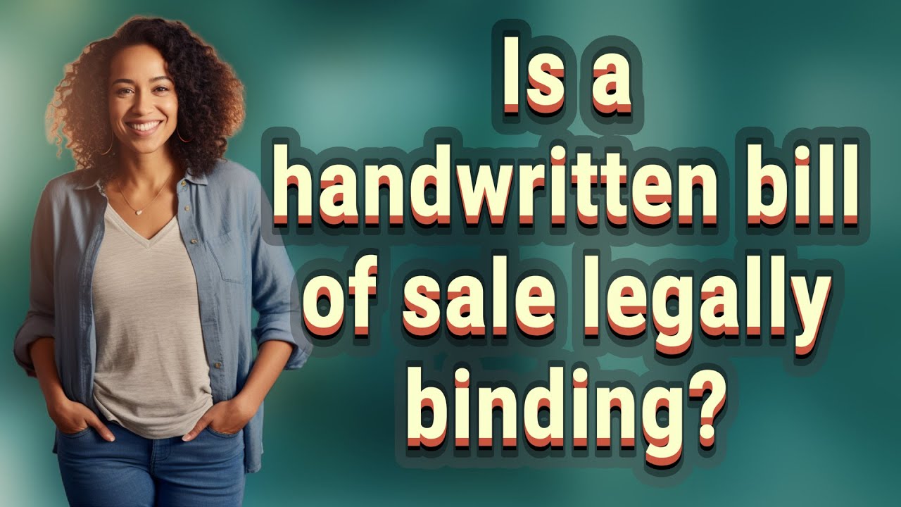 Is a handwritten bill of sale legally binding? - YouTube