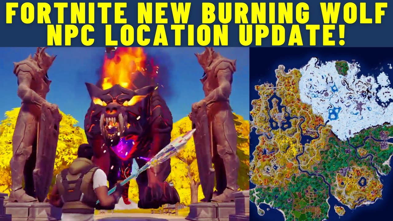 Fortnite *NEW NPC* Burning Wolf Location Update Today! - YouTube
