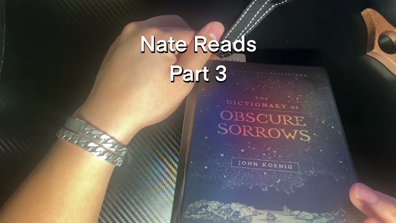 Nate Reads(ASMR): The Dictionary of Obscure Sorrows || Part 3 - YouTube