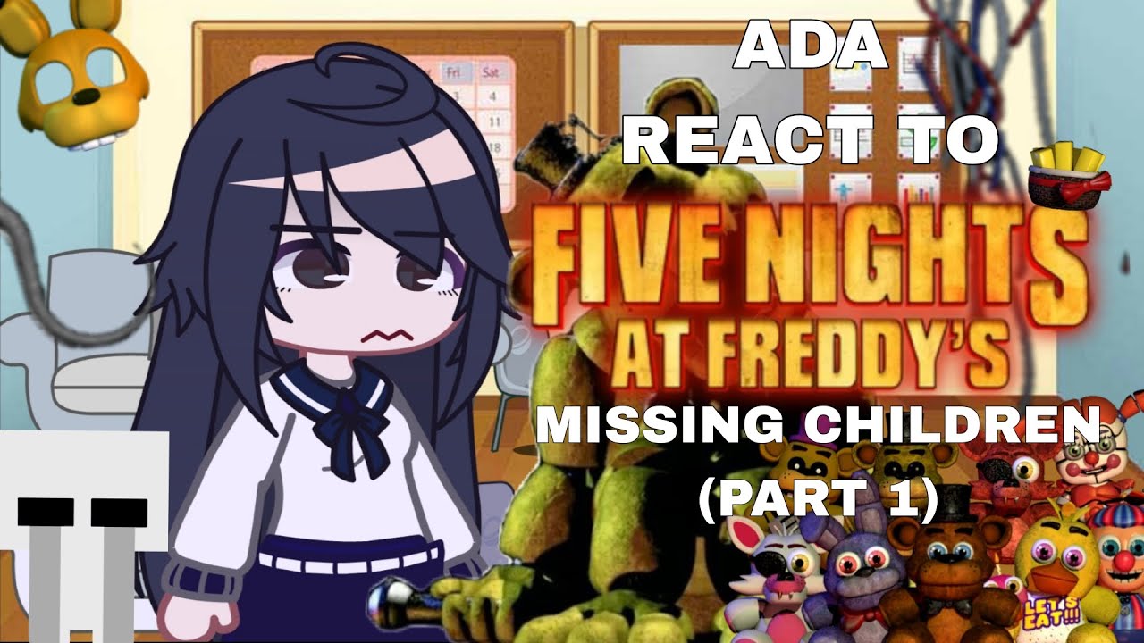 ADA react to FNAF missing children || BSD & FNAF || TW!! || GCRV ...