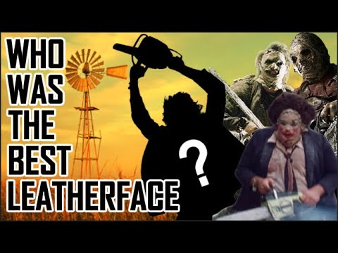 Who Was The Best Leatherface? - YouTube