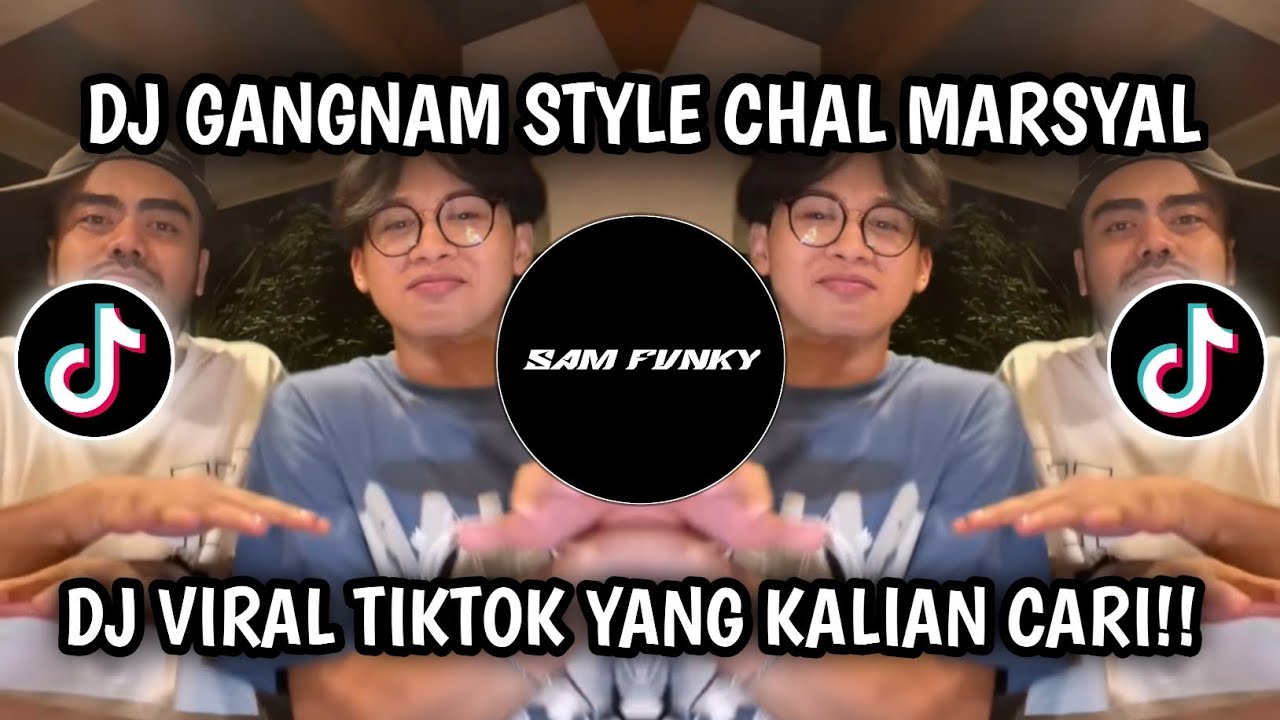 DJ GANGNAM STYLE CHAL MISYEL - GANGNAM STYLE VELOCITY VIRAL TIKTOK ...