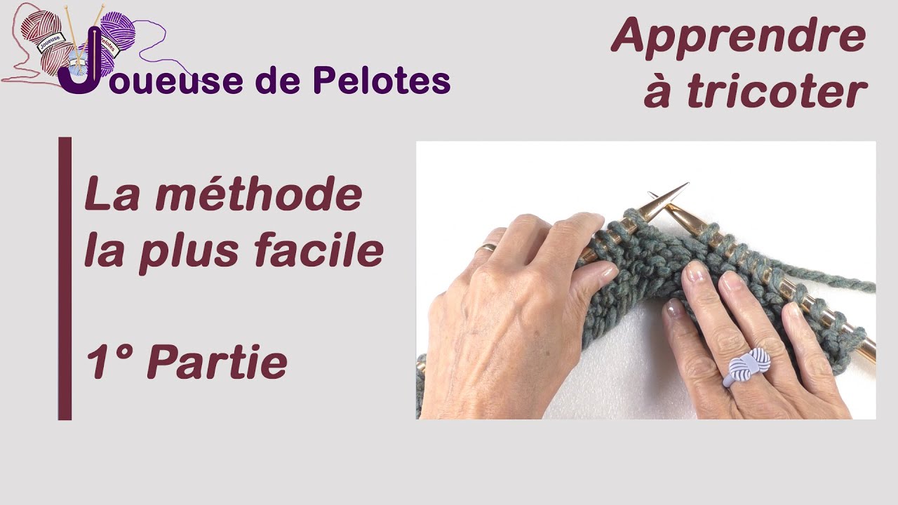 Apprendre à tricoter facilement - Partie 1 - YouTube