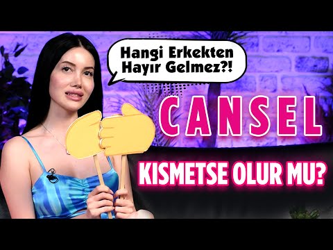 Kısmetse Olur Cansel Cevaplıyor! Hangi Erkekten Hayır Gelmez? 😂