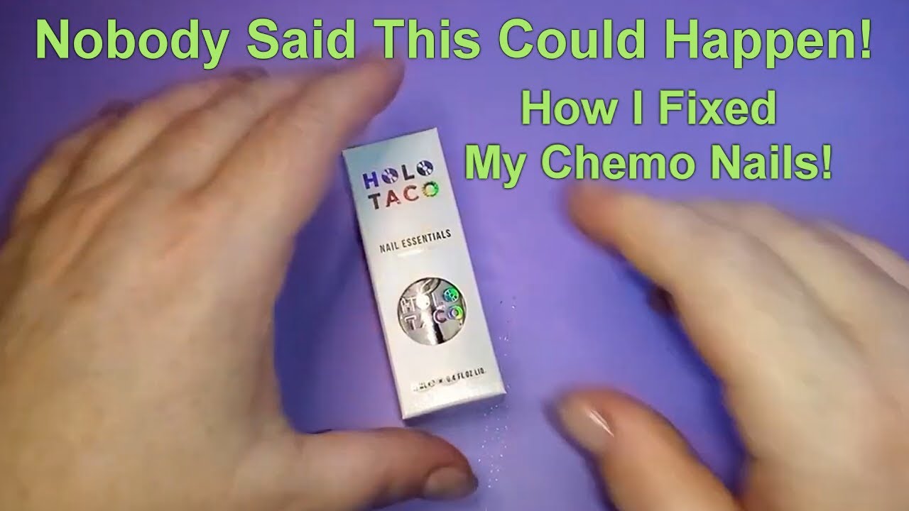 So You're Starting Chemotherapy: Fingernail Issues Nobody Warned Me ...