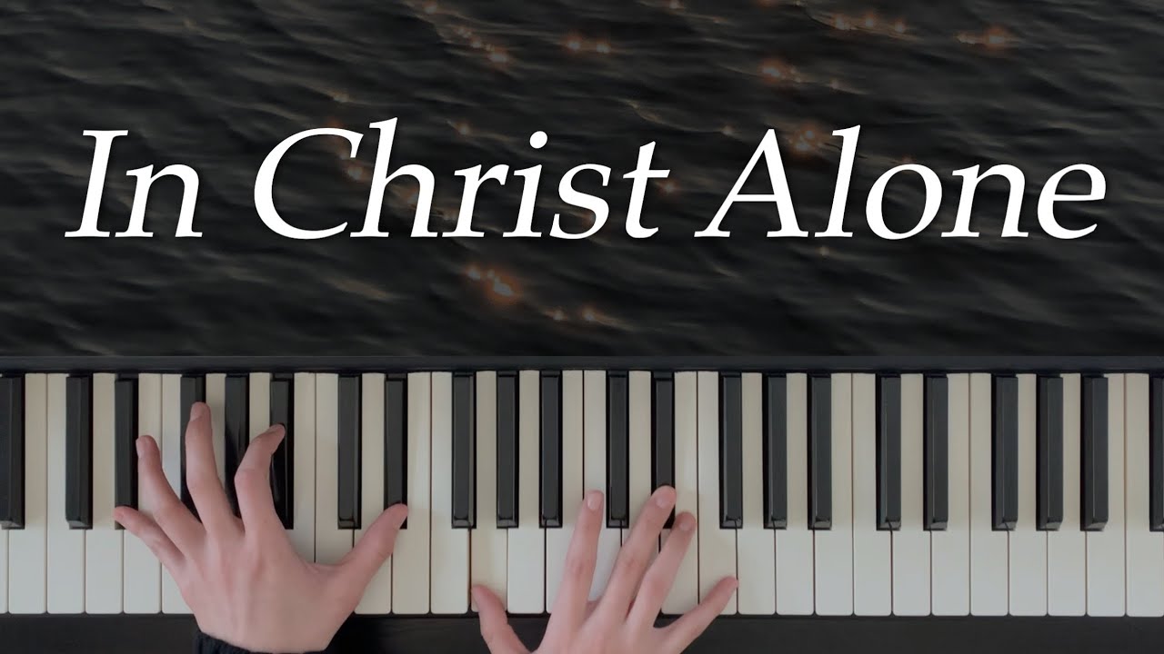 [How to play] In Christ Alone - Keith & Kristyn Getty | Holy week piano ...