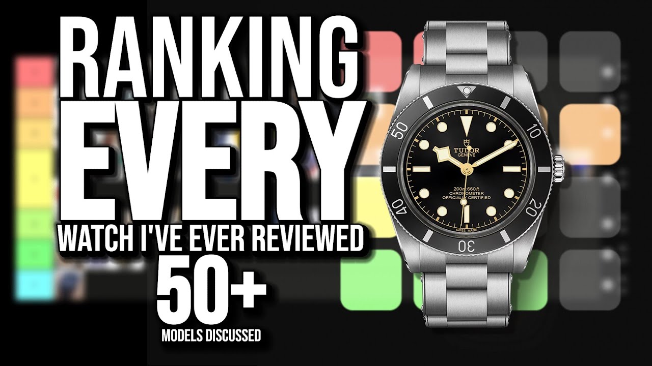Ranking EVERY Watch I've Ever Reviewed - 50+ Models Discussed - YouTube