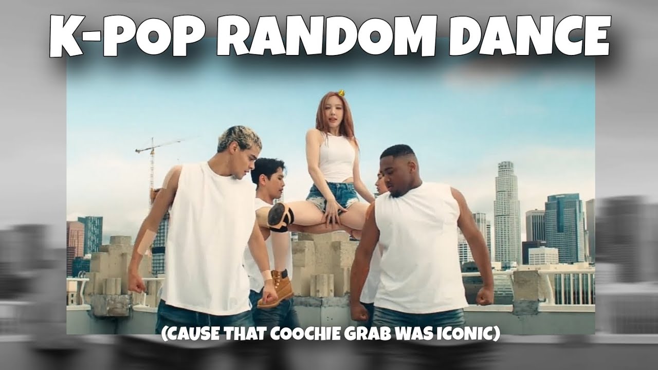 K-POP RANDOM DANCE (cause that coochie grab was iconic) 🗣💅🏻 || Lemon ...
