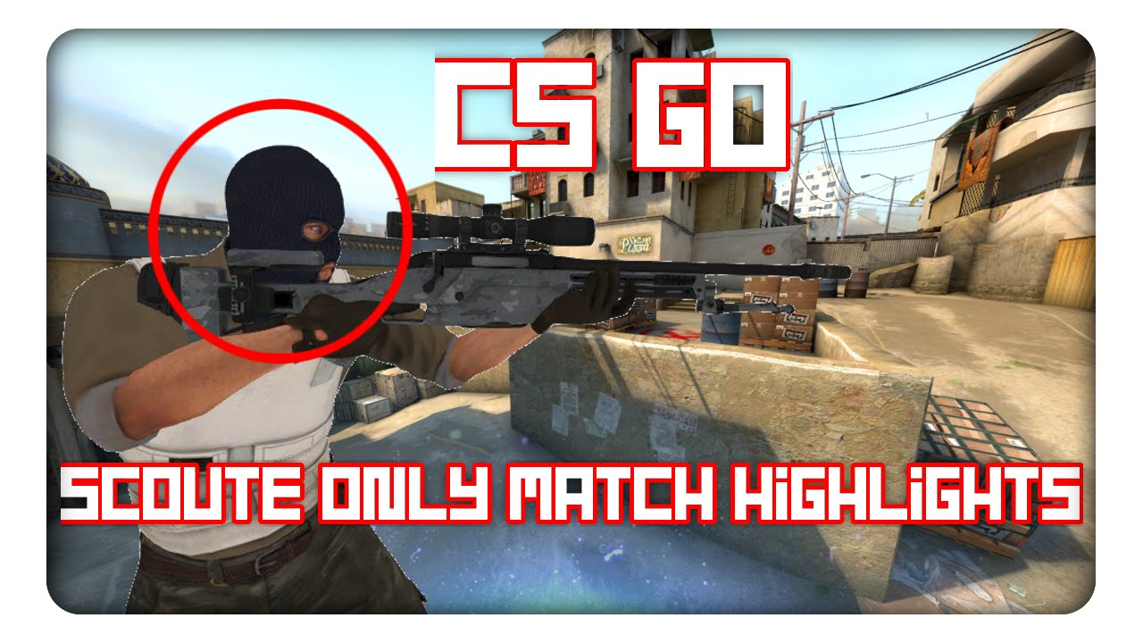 CS:GO - SCOUT ONLY MATCH ESKALIERT (Highlight) - YouTube