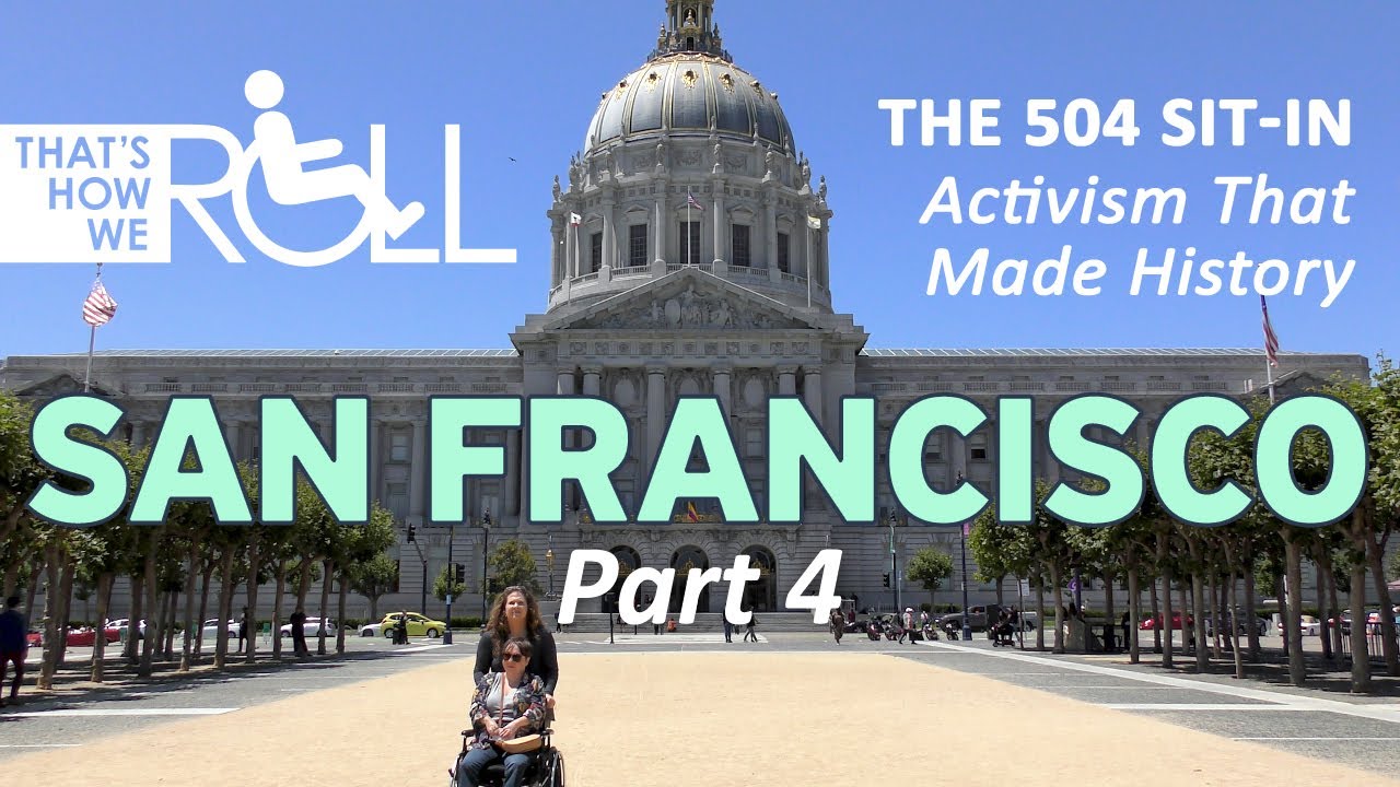 Wheelchair Accessible San Francisco Part 4 - 504 Sit-In, Disability ...