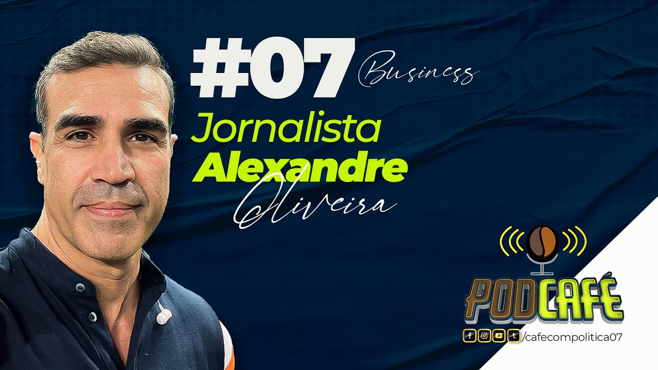 #07 - Alexandre Oliveira - Jornalista - YouTube