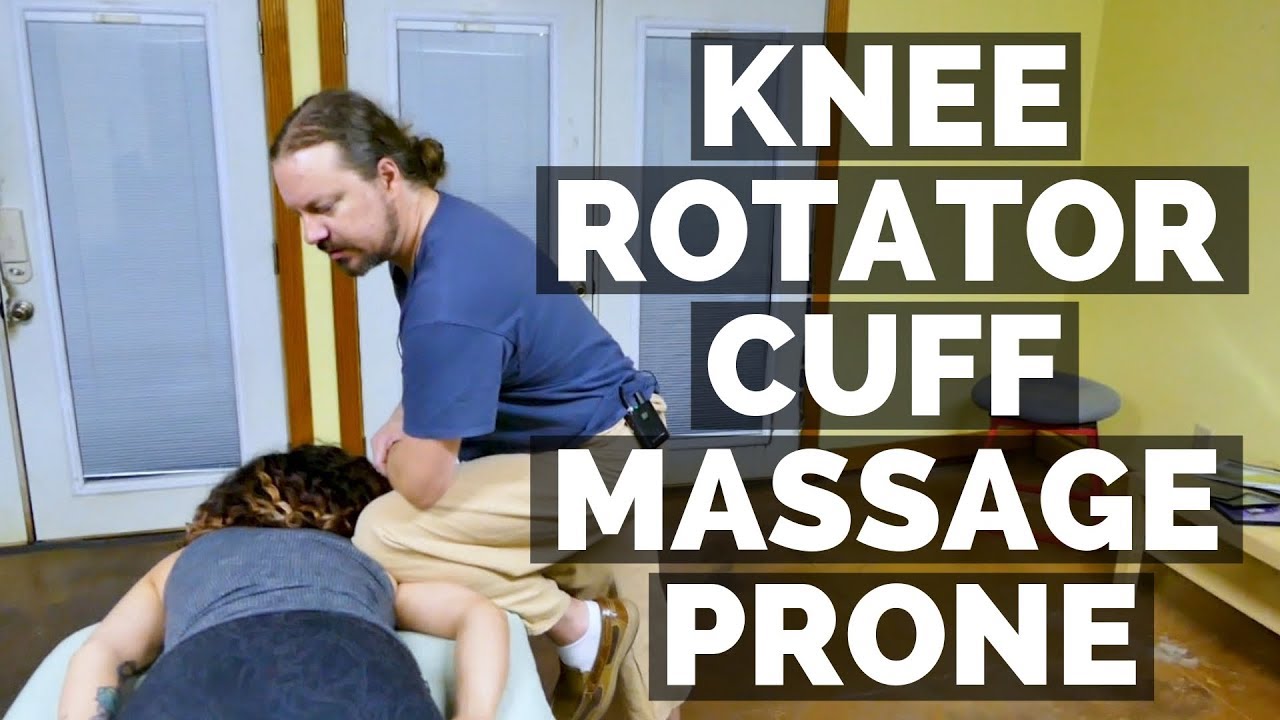 Knee Rotator Cuff Massage Prone - YouTube