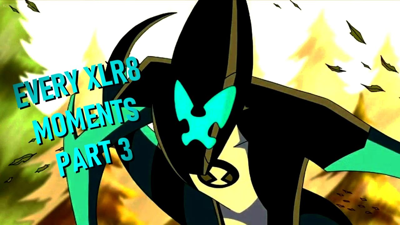 Ben 10 - Every Classic XLR8 Moments - Part 3 - YouTube