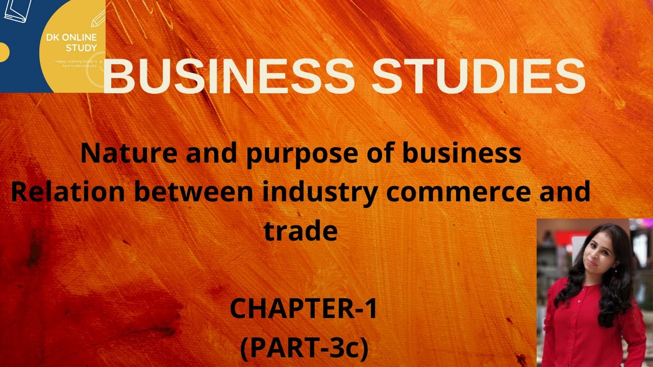 Relation between industry commerce and trade || Business studies class ...
