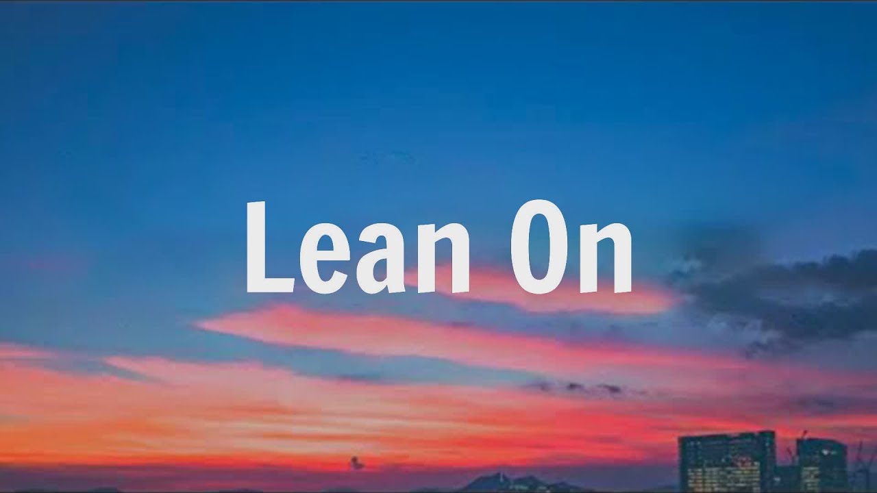 Major Lazer & DJ Snake - Lean On (Lyrics) Feat. MØ - YouTube