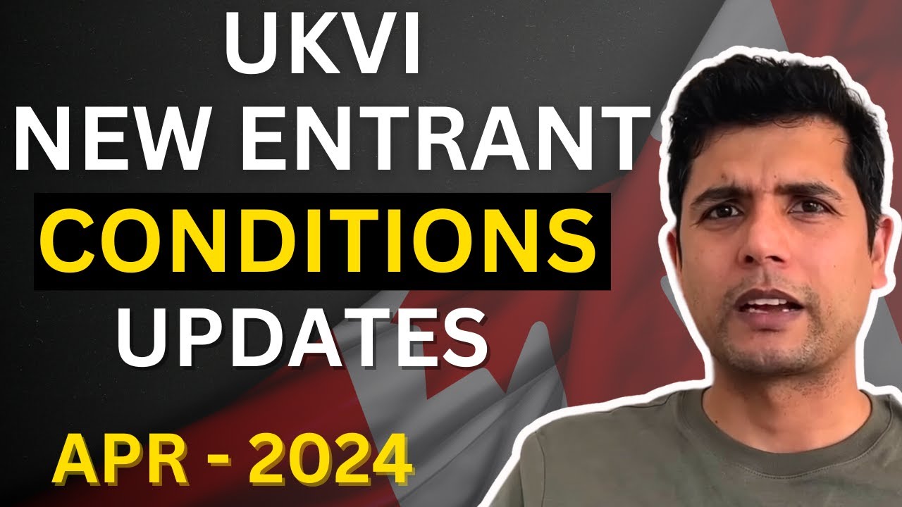 UKVI Updates on NEW ENTRANT Conditions | UKVI VISA Updates 2024 - YouTube