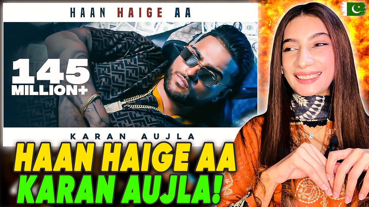 Pakistani Reacts to Haan Haige aa (FULL VIDEO) KARAN AUJLA ft. Gurlez ...