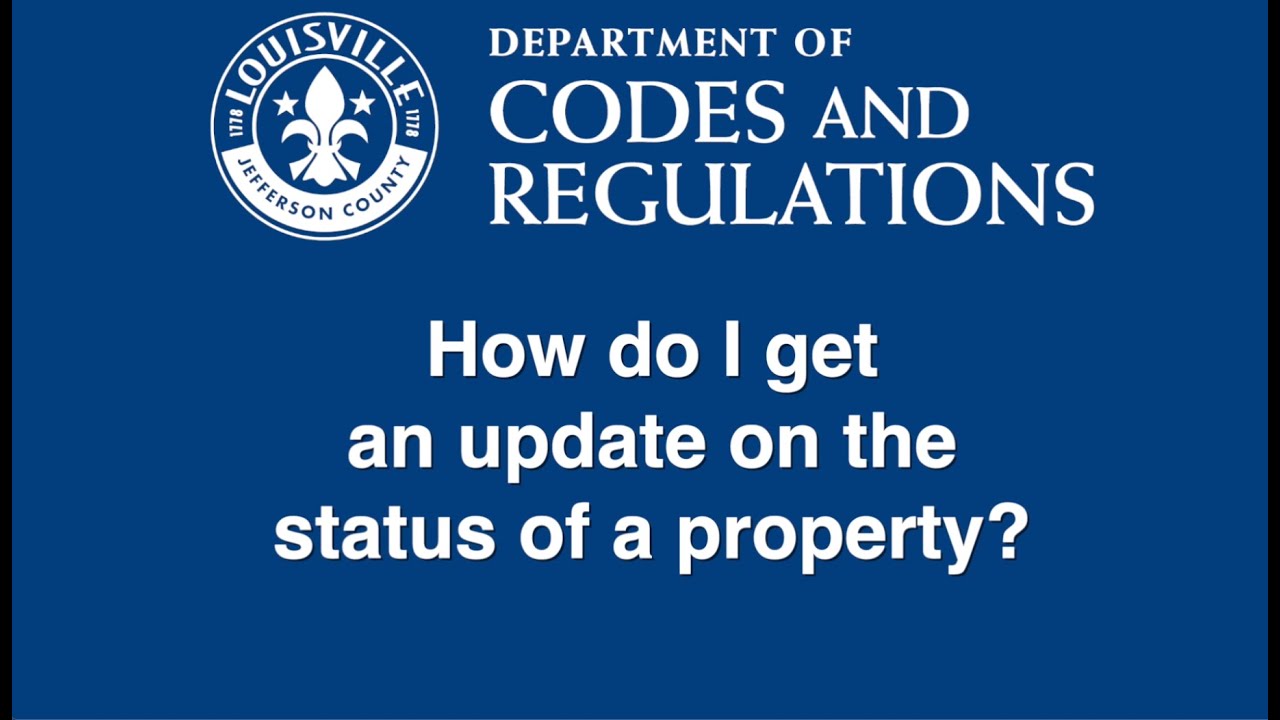 How do I get an update on the status of a property? | Codes and ...