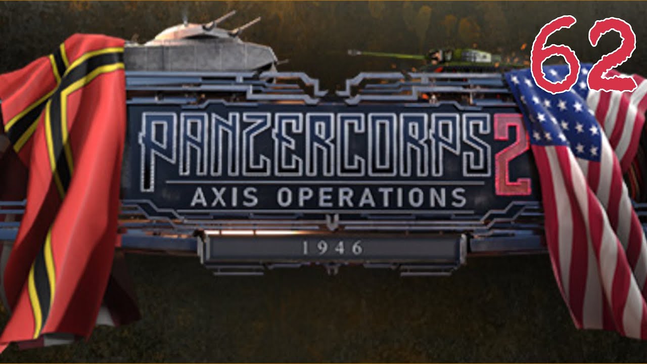 [62] Unternehmen Ken-Go – Panzer Corps 2 - 1946 (Deutsch/German) - YouTube