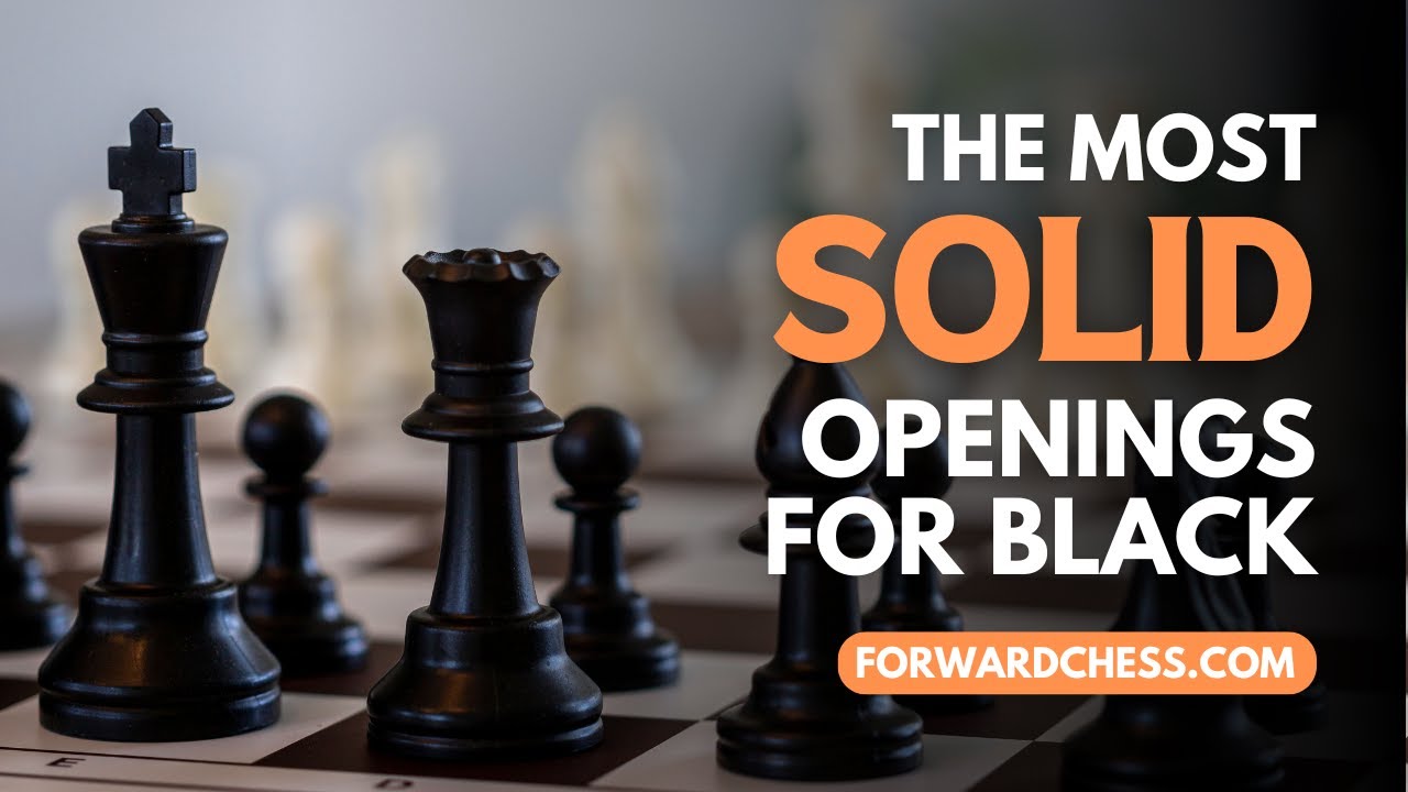 The Most Solid Chess Openings for Black - YouTube