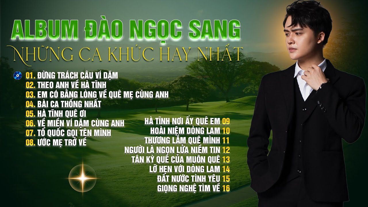 ALBUM ĐÀO NGỌC SANG - Những Ca Khúc Hay Nhất Nghe Mãi Không Chán | ĐỪNG ...