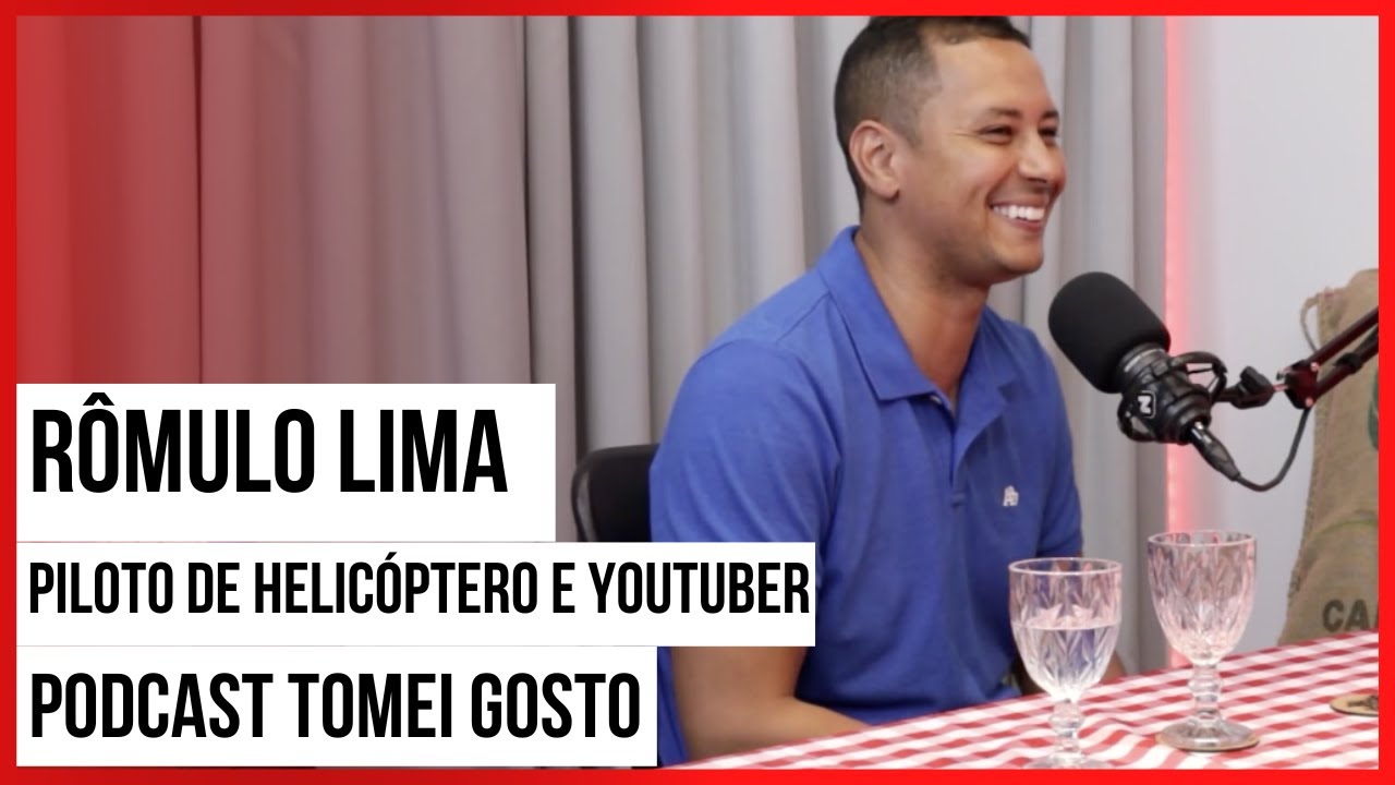 Piloto de helicóptero e youtuber: ROMULO LIMA no podcast TOMEI GOSTO [ENTREVISTA COMPLETA] - YouTube