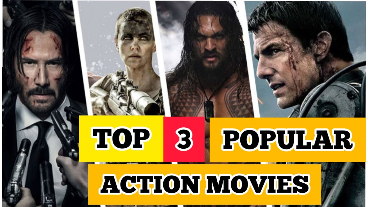 Top 3 popular action movies - YouTube