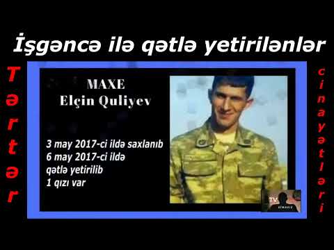 Tərtər cinayətləri.İşgəncə ilə qətlə yetirilənlər.