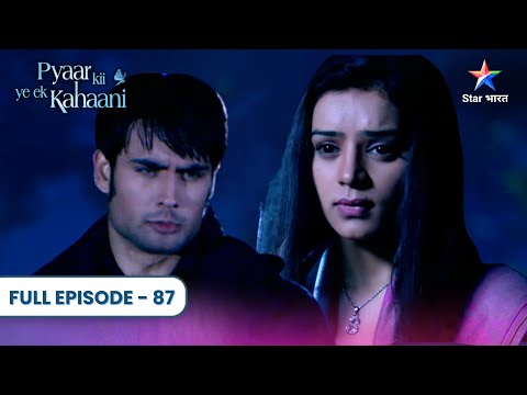 Pyaar Kii Ye Ek Kahaani | Will Abhay Be Able To Save Piya? | Full Ep. 87 | This Is A Story Of Love