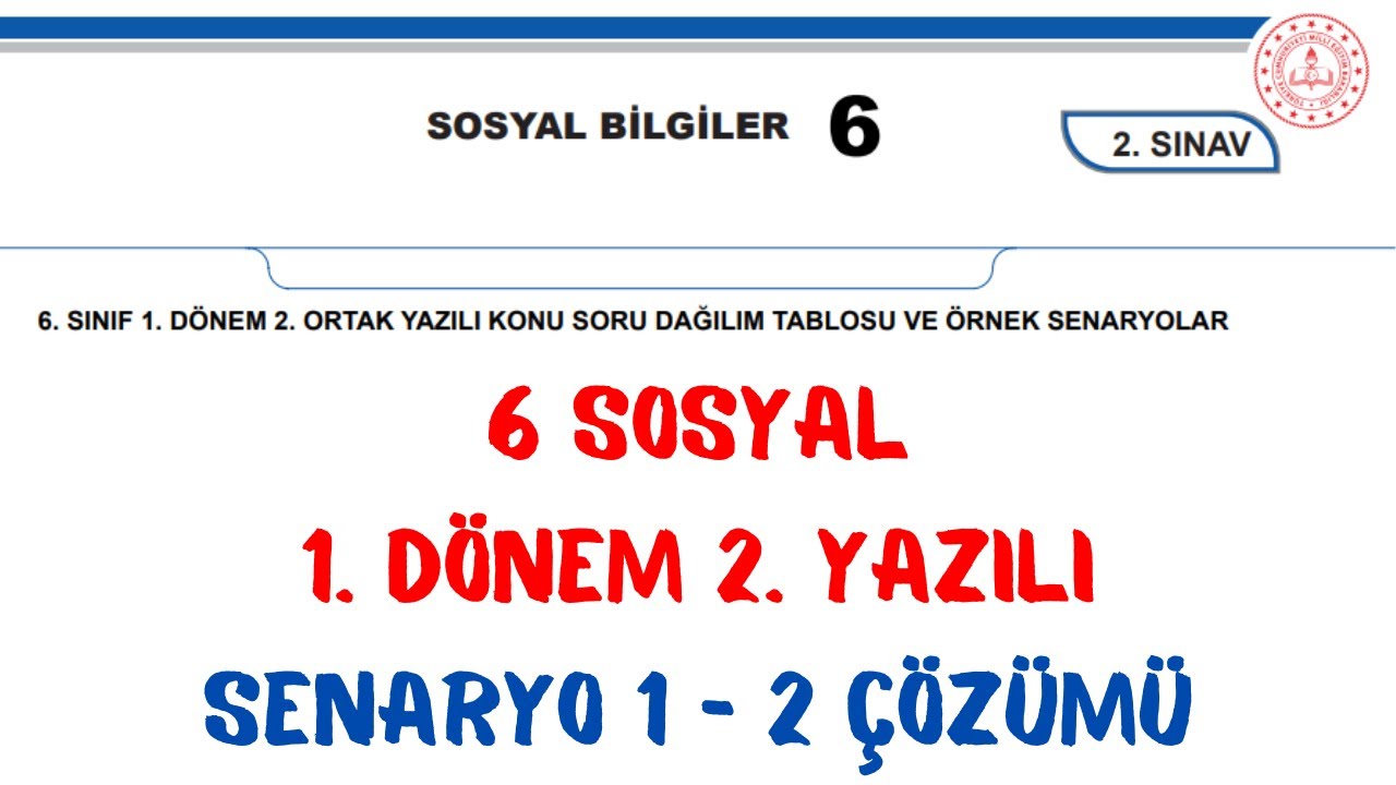 6. SINIF SOSYAL BİLGİLER SENARYO ÇÖZÜMLERİ 1. DÖNEM 2. YAZILI (Sosyal ...