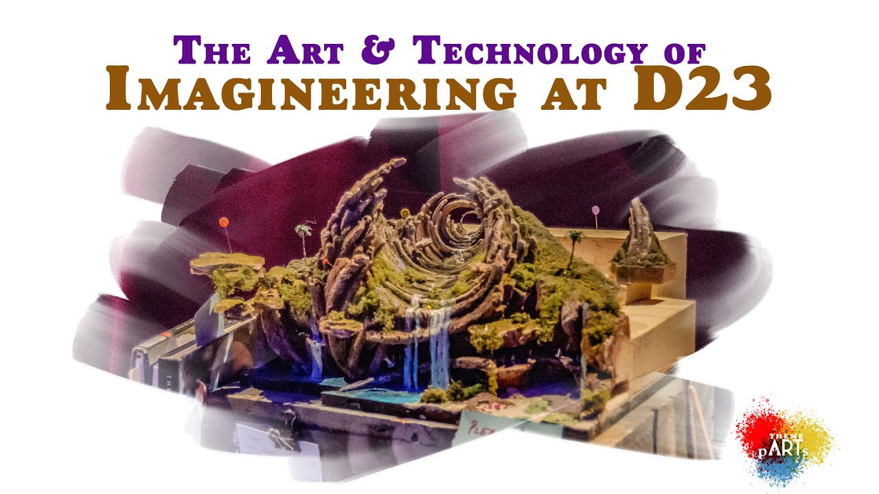 The Art & Technology of Imagineering at D23 Ultimate Fan Event - YouTube