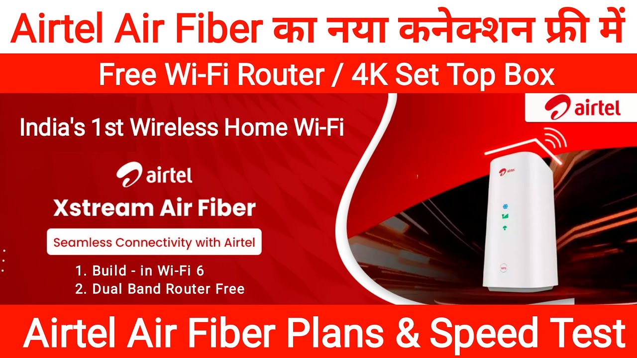 Airtel AirFiber Installation Free | Airtel AirFiber Plans Speed Test ...