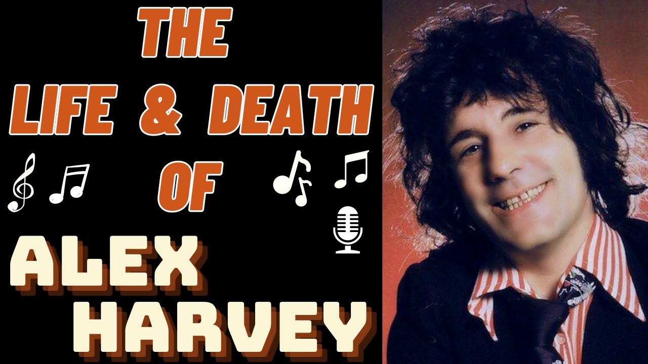 The Life & Death of The Sensational Alex Harvey Band's ALEX HARVEY ...