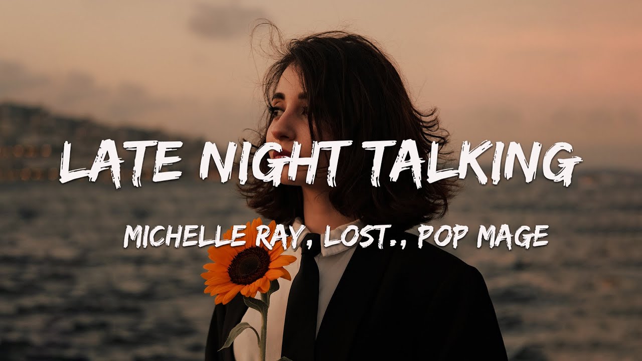 Michelle Ray, Lost., Pop Mage - Late Night Talking(Magic Cover Release ...