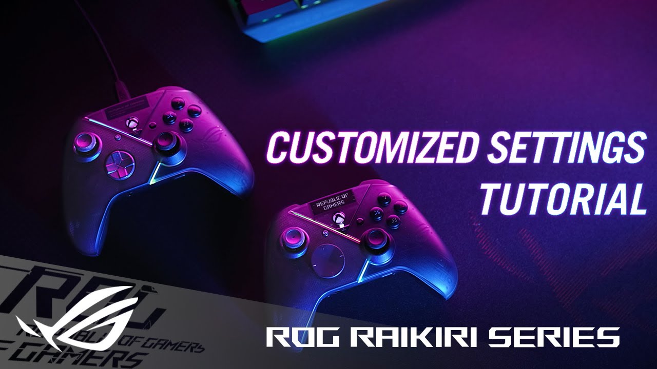 ROG Raikiri series – Customized Settings Tutorial Video | ROG - YouTube