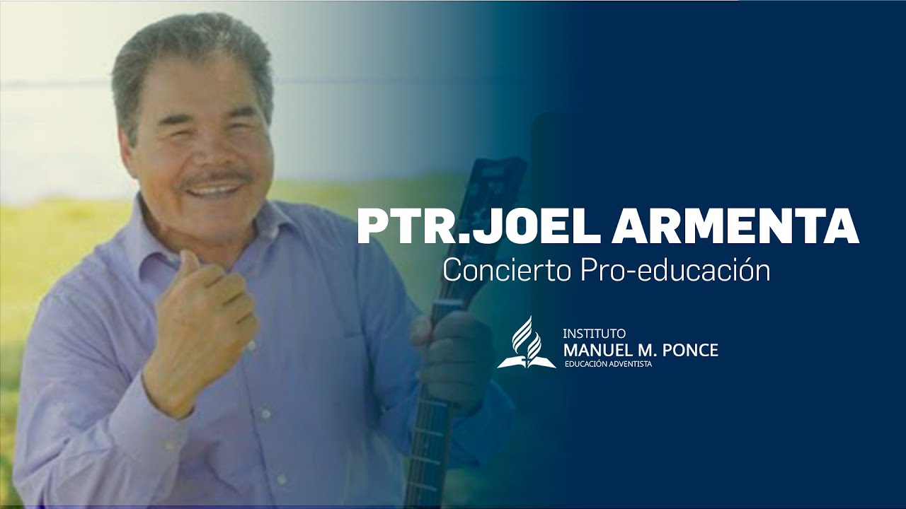 Ptr. Joél Armenta - Concierto Pro Educación - YouTube