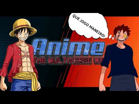 Gameplay jogando " ANIME THE MULTIVERSE WARS" De Luffy!🏴‍☠️👒 - YouTube