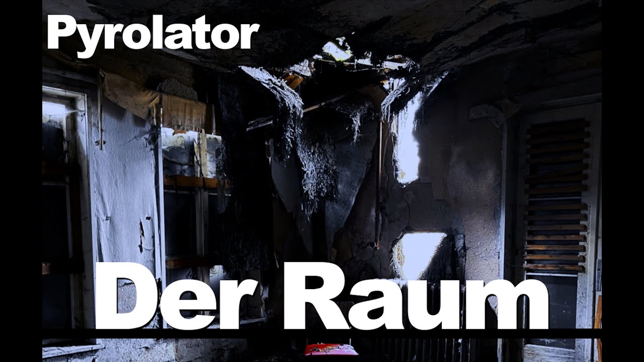 Pyrolator – Der Raum - YouTube
