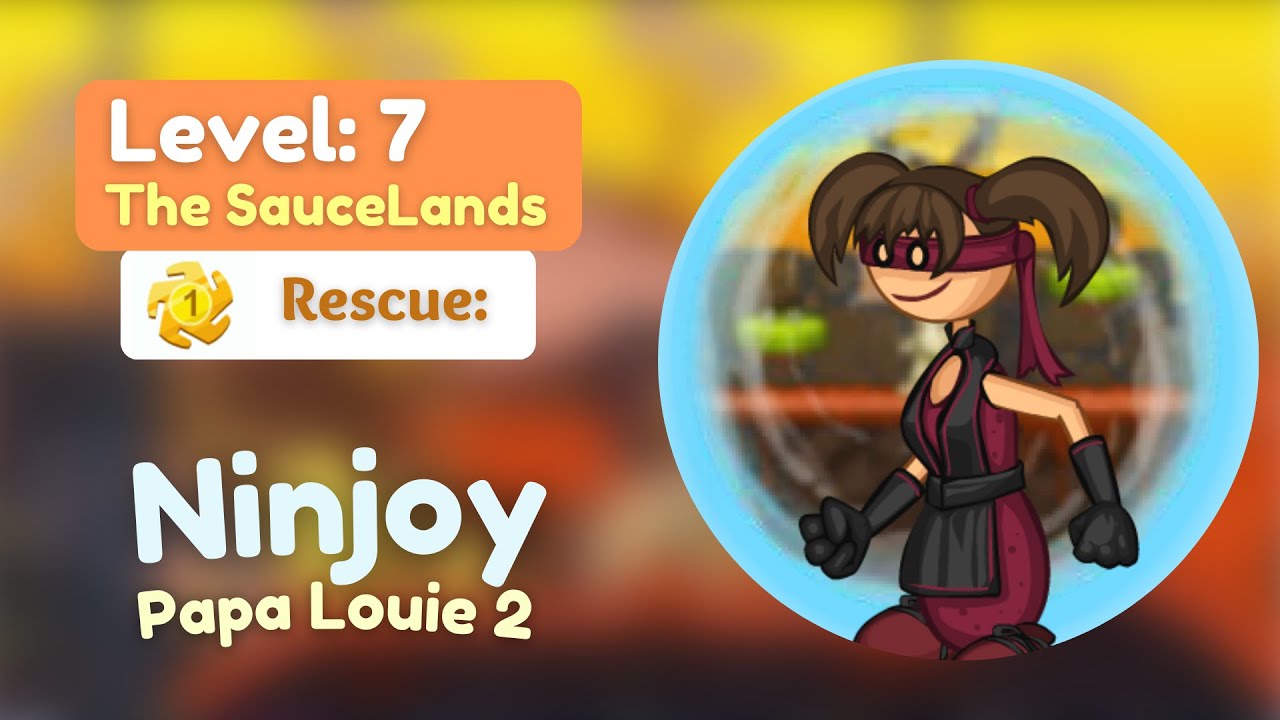 Papa Louie 2 | Rescuing Ninjoy | Level 7 Mission 1 | Tutorial | Walk ...