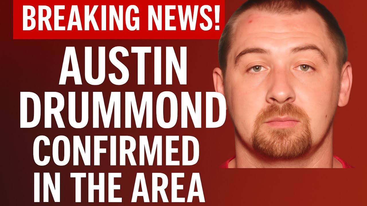 BREAKING: Fugitive Austin Drummond CONFIRMED Spotted! | Major Twist in ...