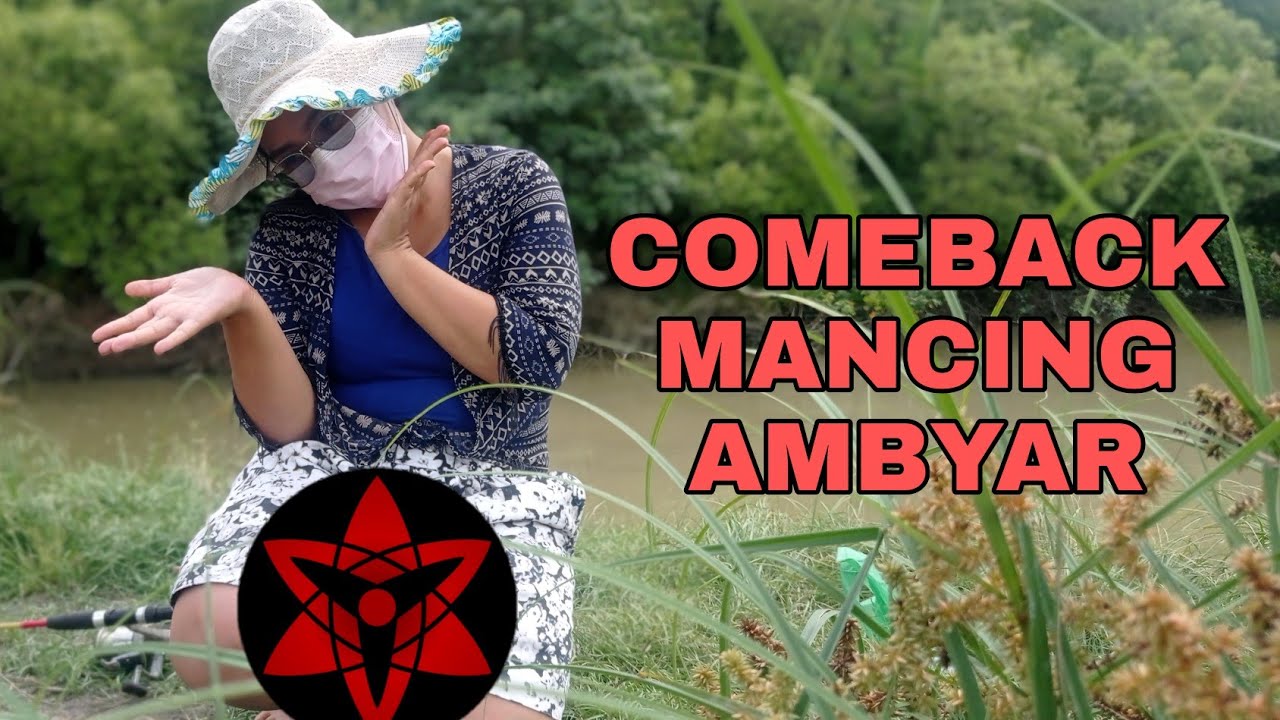 MANCING AMBYAR ~ MANCING CANTIK ~ FISHING MANIA ~ LADY FISHING - COME ...